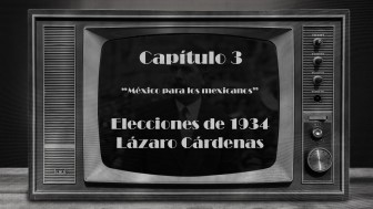 MxPlus: México para los mexicanos. Elecciones de 1934. Lázaro Cárdenas